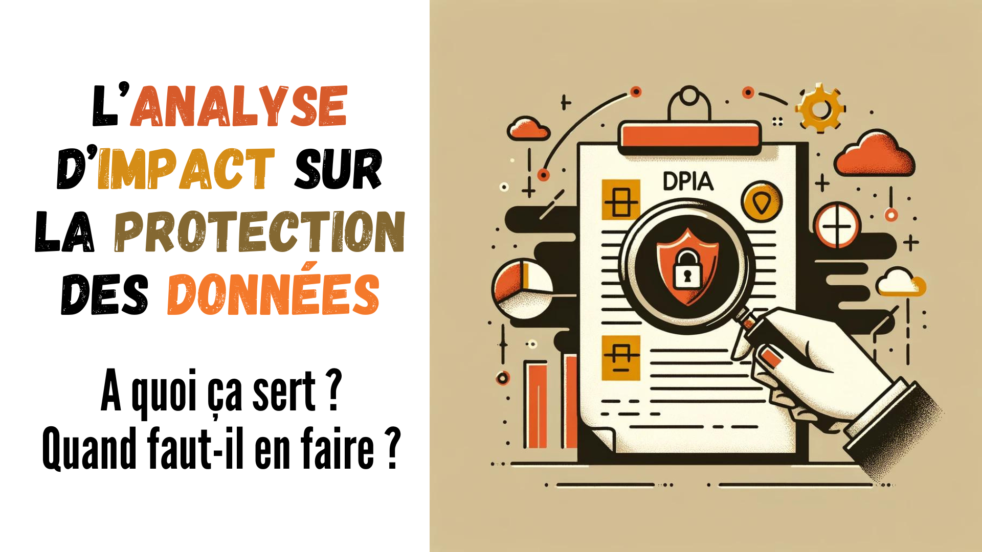 Analyse d'Impact sur la Protection des Données ("AIPD" ou "DPIA") : A ...