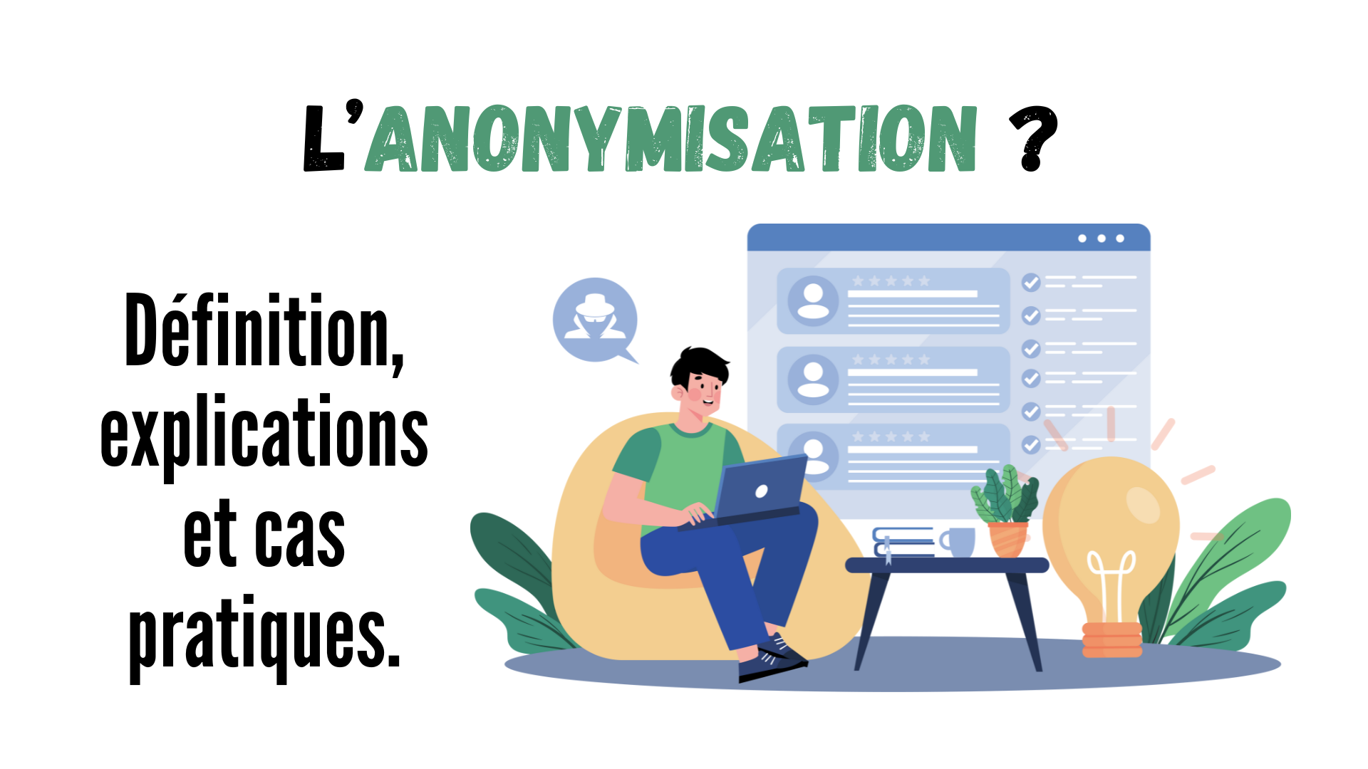Anonymisation : Définition, méthodes et exemples concrets - SILEXO