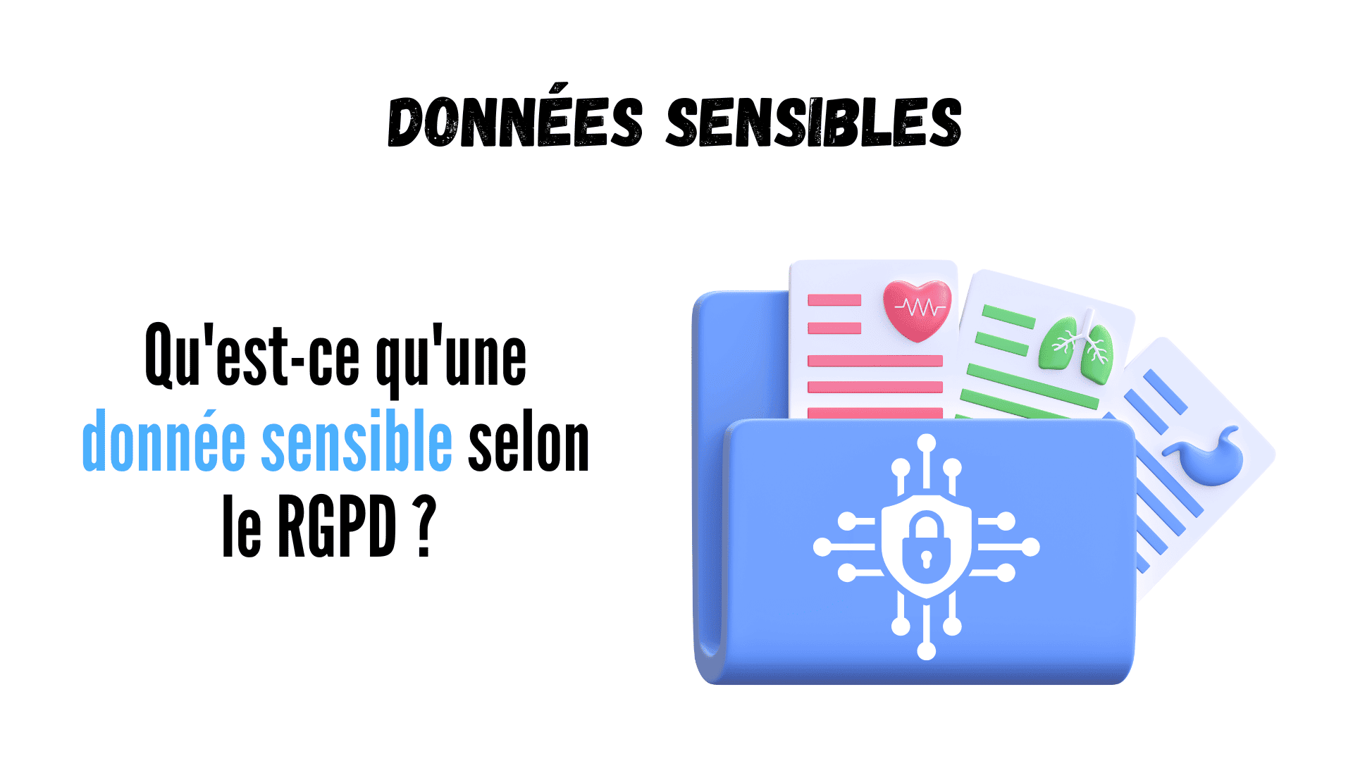 Données sensibles – définition, interdictions, et cas d’usage - SILEXO